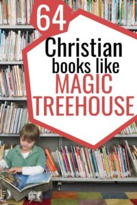 72 Christian Books Like the Magic Tree House Series - Big Books, Little ...